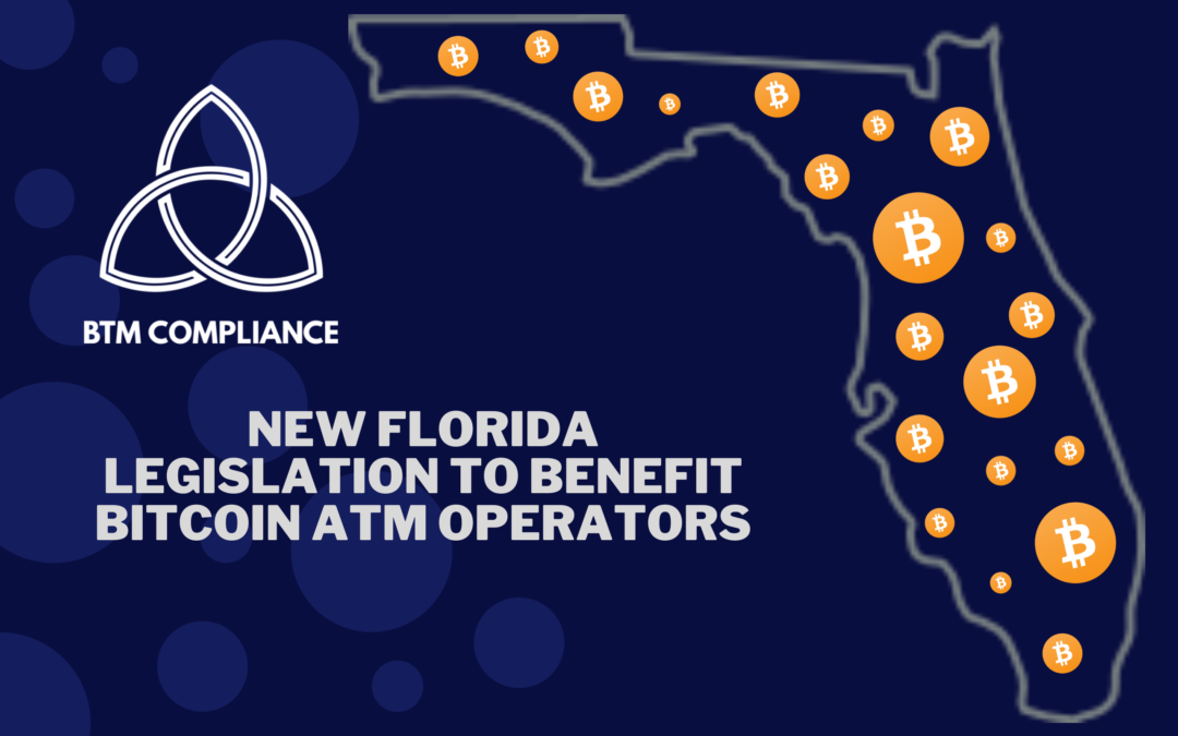 New Florida Legislation to Benefit Bitcoin ATM Operators - BTM Compliance